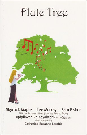 Flute Tree: Murray, Lee, Fisher, Sam, Maple, Skyrock: 9780968695104 ...