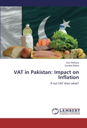 VAT in Pakistan: Impact on Inflation: If not VAT then what?: Rafique ...