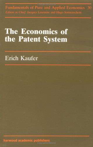 Economics of the Patent System (Fundamentals of Pure and Applied ...