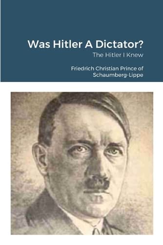 Buy Was Hitler A Dictator?: The Hitler I Knew Book Online at Low Prices ...