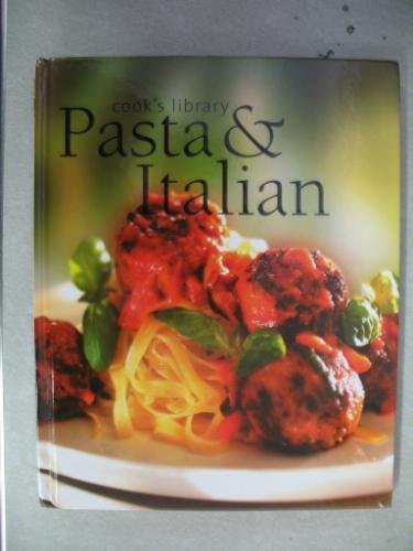 Pasta & Italian (Cook's Library): book: 9780752599533: Amazon.com: Books