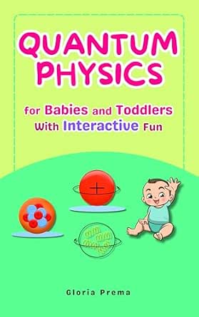 Amazon.com: Quantum Physics for Babies and Toddlers: With Interactive ...