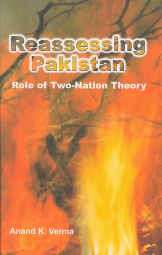 REASSESSING PAKISTAN: Role of Two-Nation Theory: Verma, Anand K ...