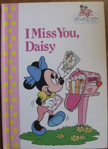 I miss you, Daisy (Minnie 'n me, the best friends collection): Ruth ...