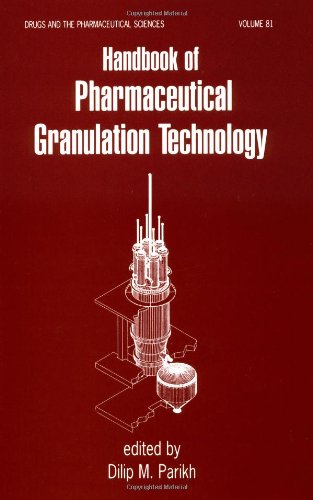 Handbook of Pharmaceutical Granulation Technology (Drugs and the ...