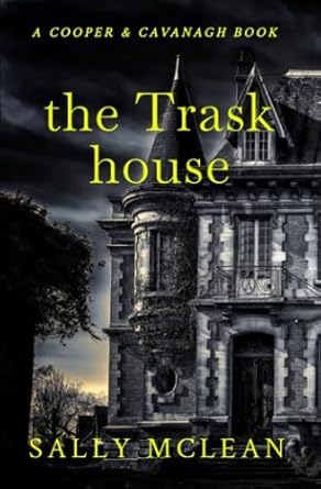THE TRASK HOUSE (Cooper & Cavanagh): McLean, Sally: 9798396116801 ...