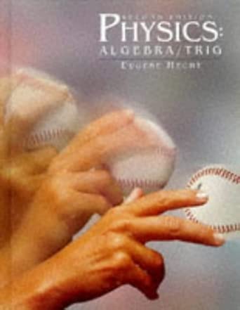Physics: Algebra/Trig: Hecht, Eugene: 9780534261009: Amazon.com: Books