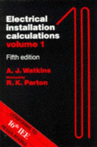 Electrical Installation Calculations: Watkins, Albert James, Parton, Russell K.: 9780340568668 ...