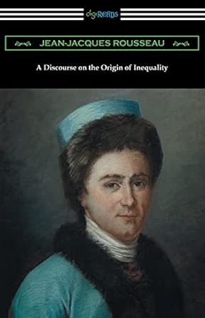 A Discourse on the Origin of Inequality (Translated by G. D. H. Cole ...