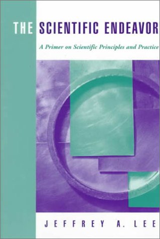 Amazon.com: The Scientific Endeavor: A Primer on Scientific Principles ...