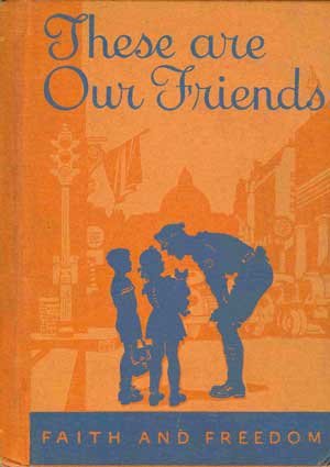 Faith and Freedom; These are Our Friends: Marguerite, Sister M.: Amazon ...