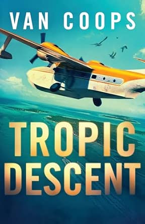 Amazon.com: TROPIC DESCENT: A Luke Angel Mystery Thriller (Archangel ...