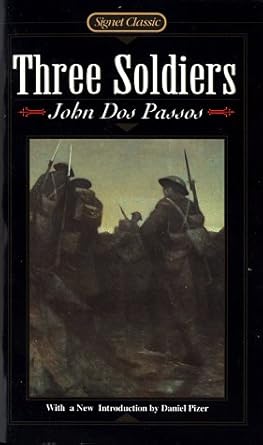 Three Soldiers (Signet Classics): Dos Passos, John, Pizer, Daniel ...