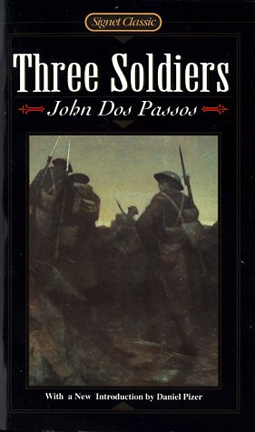 Three Soldiers (Signet Classics): Dos Passos, John, Pizer, Daniel ...