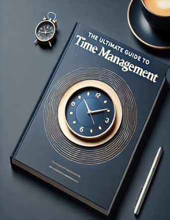 Amazon.com: The Ultimate Guide to Time Management eBook : Durant ...