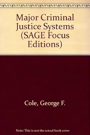 Major Criminal Justice Systems (SAGE Focus Editions): George F. Cole ...