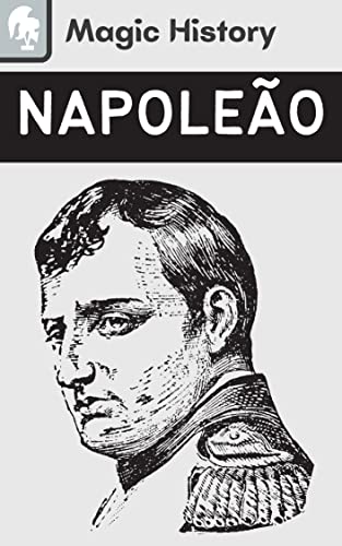 Amazon.com: Napoleão Bonaparte: História E Curiosidades Do General ...