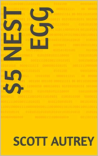 Amazon.com: $5 Nest Egg eBook : Autrey, Scott: Kindle Store