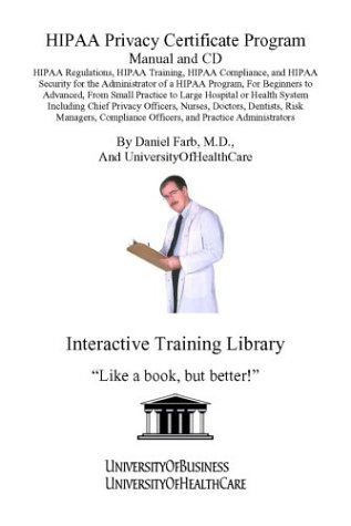 HIPAA Privacy Certificate Program Manual and CD: HIPAA Regulations ...