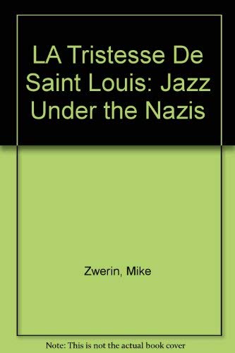 Amazon.co.jp: LA Tristesse De Saint Louis: Jazz Under the Nazis ...