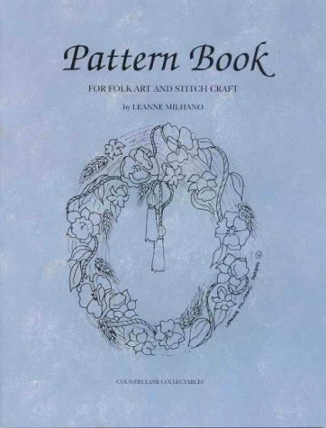 Patern Book: Leanne as well as Sue Walker & Kay Pope Milhano ...