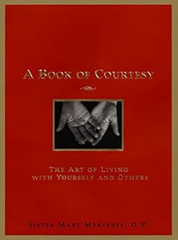 A Book of Courtesy: The Art of Living with Yourself and Others ...