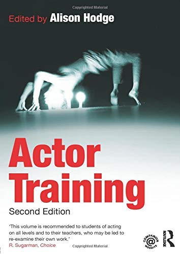By Alison Hodge Actor Training (2nd Edition): Amazon.co.uk: Alison ...