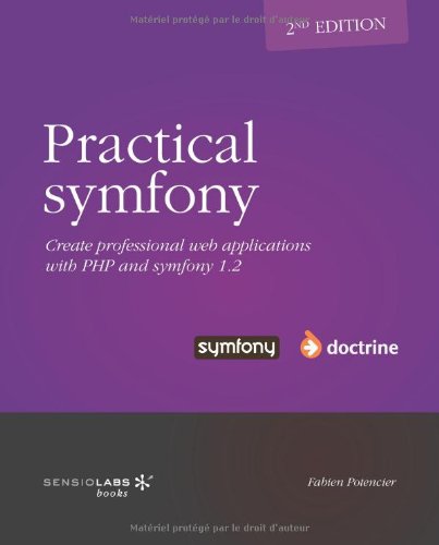 Practical symfony 1.2 for Doctrine - second edition: Potencier, Fabien: 9782918390060: Amazon ...
