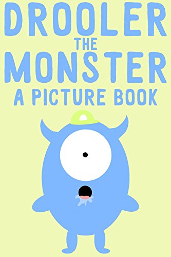 Drooler the Monster: A Picture Book (Big Picture Books 4) eBook : Renzo ...