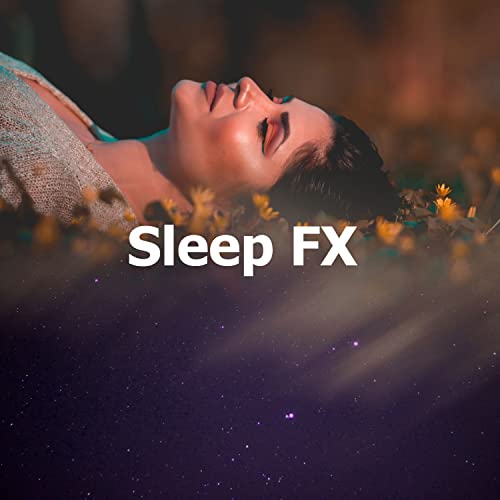 Play Sleep FX by FX Sleep Creator on Amazon Music
