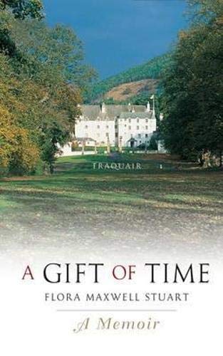 A Gift of Time: A Memoir: Stuart, Flora Maxwell: 9781780271798: Amazon ...