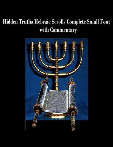 Hidden Truths Hebraic Scrolls Complete Small Font with Commentary ...