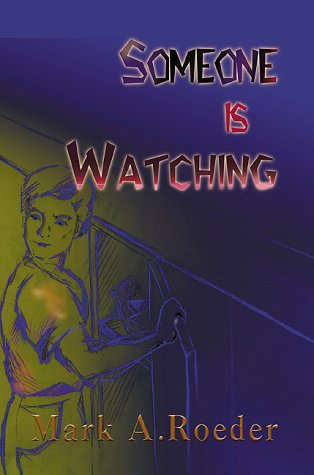Someone Is Watching: Roeder, Mark A.: 9781583486160: Amazon.com: Books