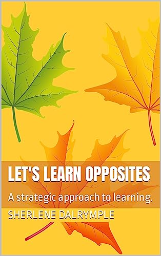 Let's Learn Opposites: A strategic approach to learning. eBook ...