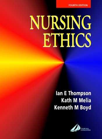 Nursing Ethics: 9780443061479: Medicine & Health Science Books @ Amazon.com