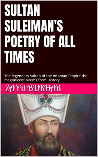 Amazon.com: SULTAN SULEIMAN'S POETRY OF ALL TIMES: The legendary sultan ...