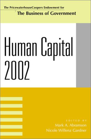 Human Capital 2002 (IBM Center for the Business of Government ...