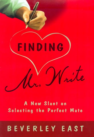 Finding Mr. Write: A New Slant on Selecting the Perfect Mate: Beverley ...