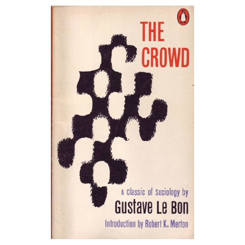 The Crowd: Gustave Le Bon, Robert K. Merton: 9780140045314: Amazon.com: Books