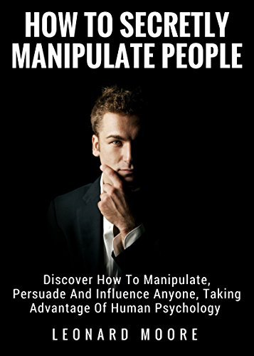 Amazon.com: Manipulation: How To Secretly Manipulate People: Discover ...