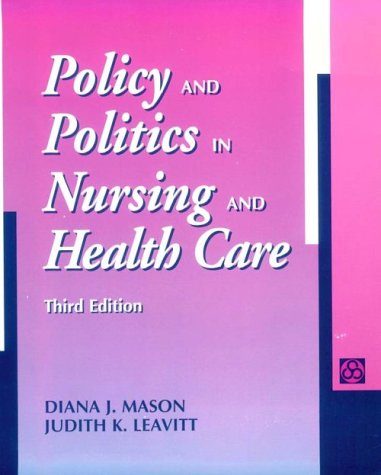 Policy and Politics in Nursing and Health Care (3rd Edition ...