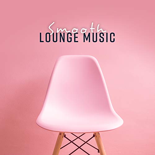 Play Smooth Lounge Music by New York Lounge Quartett on Amazon Music