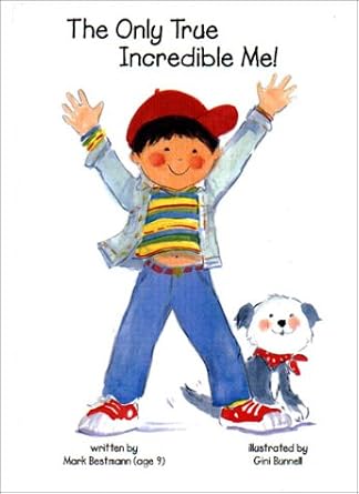 The Only True Incredible Me!: Bestmann, Mark: 9780899008196: Amazon.com ...