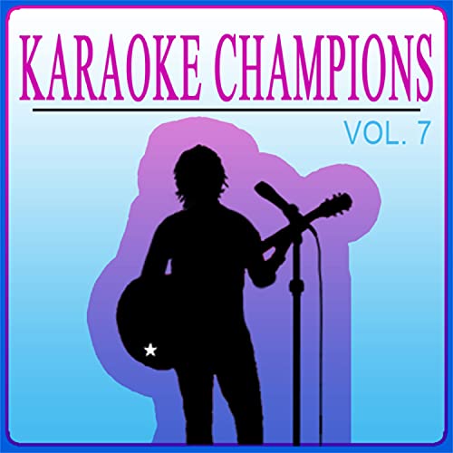 Amazon Music - Karaoke ChampionsのKaraoke Champions Vol. 7 - Amazon.co.jp