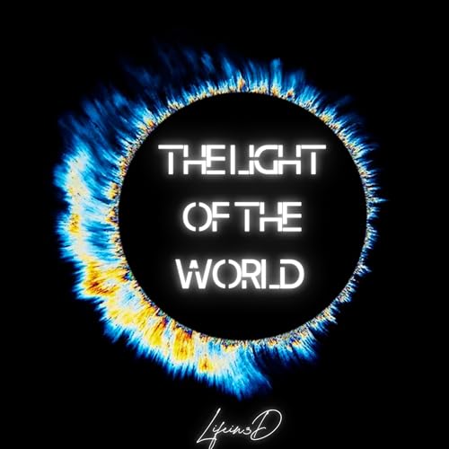 The Light of the World by Lifein3D on Amazon Music - Amazon.com