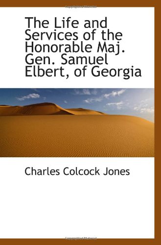 Amazon.com: The Life and Services of the Honorable Maj. Gen. Samuel ...