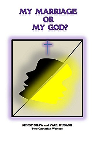 My Marriage or My God?: Mindy Silva, Paul dudash, Paul Dudash, Mindy ...