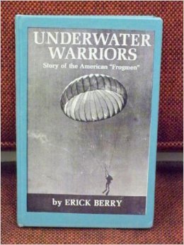 Underwater Warriors: Story of the American Frogmen : Amazon.in: Books
