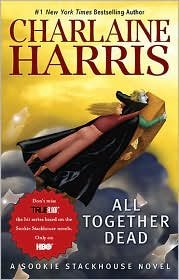 Amazon.com: All Together Dead (Sookie Stackhouse / Southern Vampire Series #7) by Charlaine ...