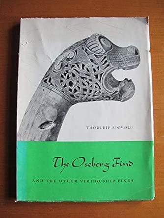 The Oseberg find: And the other Viking ship finds: sjovold, thorleif ...